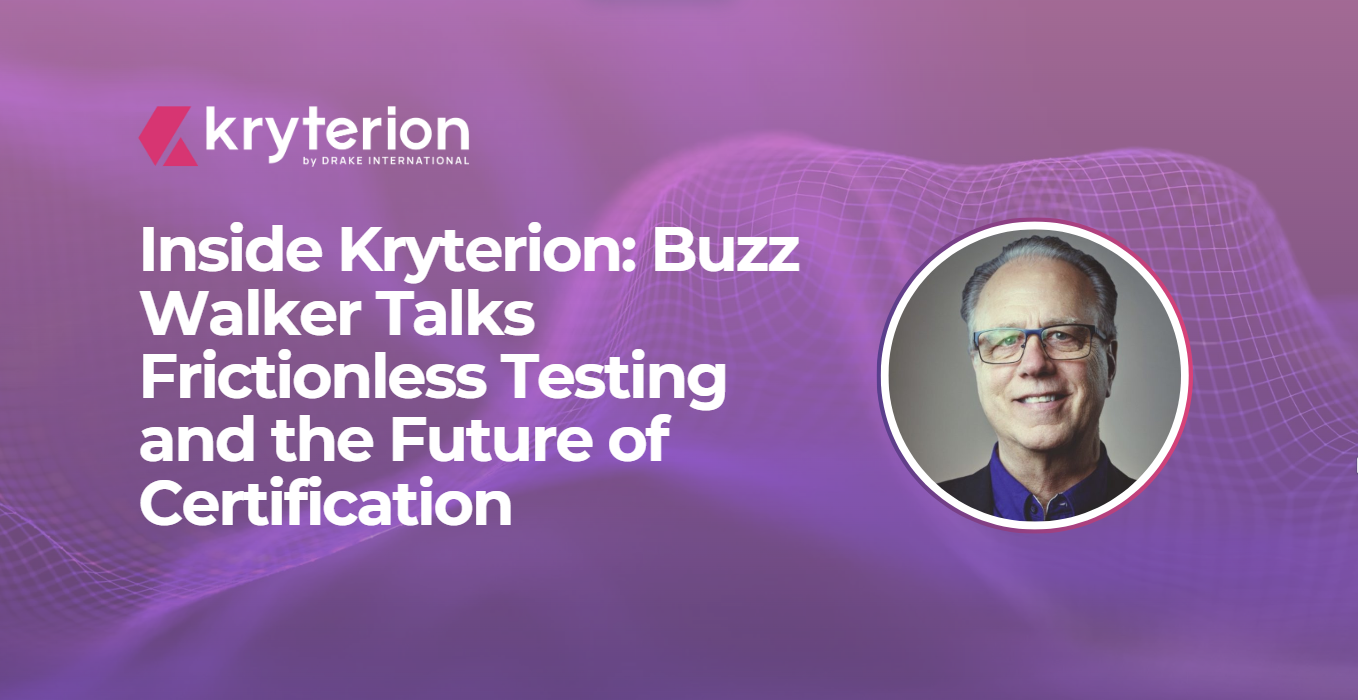 Inside Kryterion: Buzz Walker Talks Frictionless Testing and the Future ...